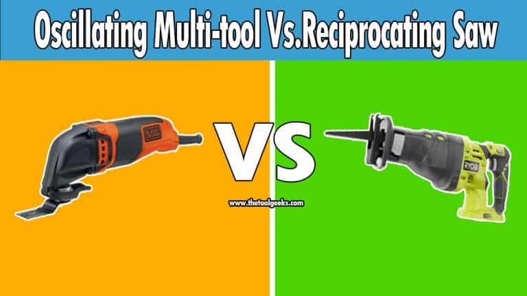 Reciprocating Saw Vs. Oscillating Multi-Tool - Similarities ...