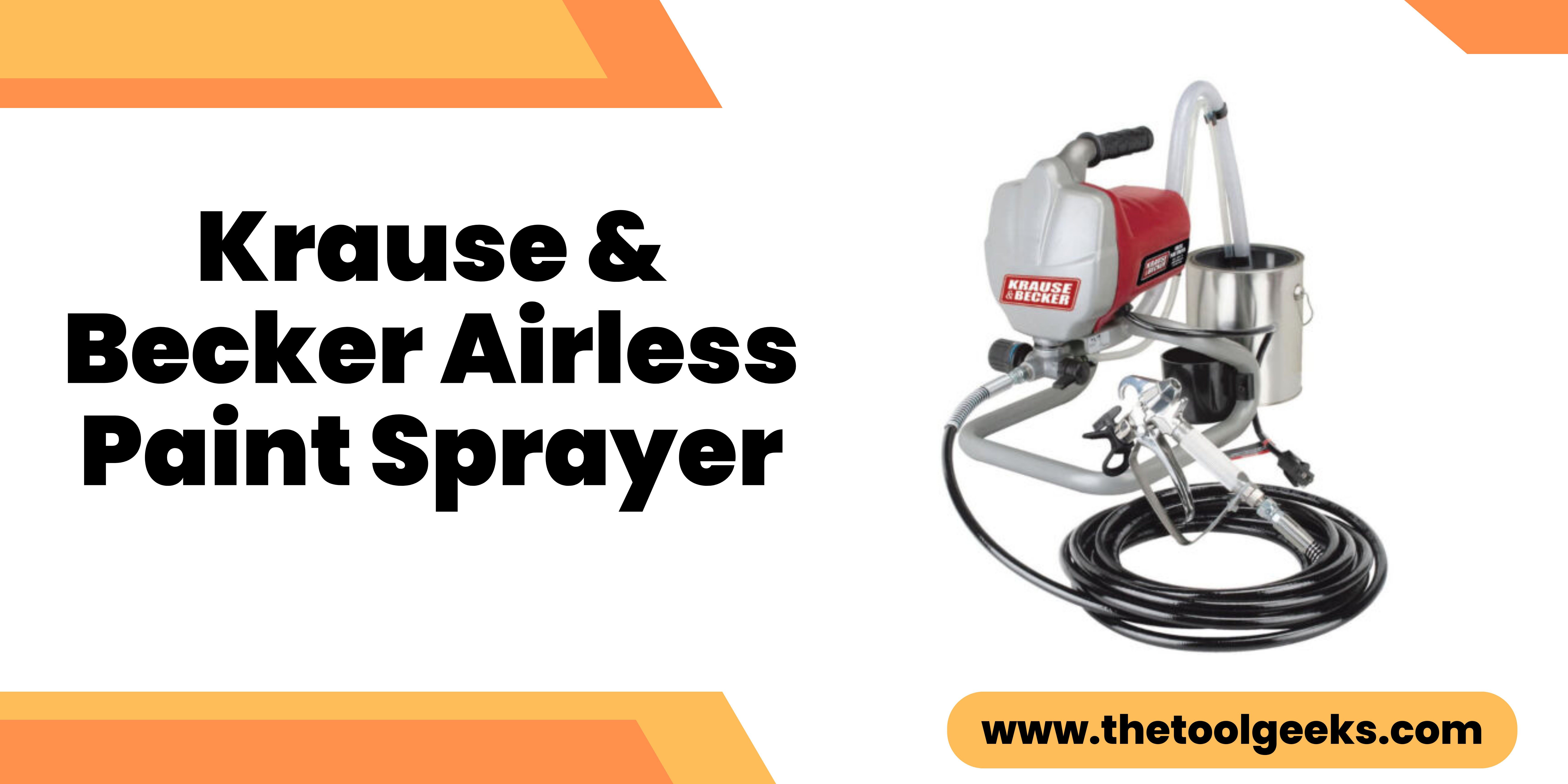 The Guide to Using a Krause & Becker Airless Paint Sprayer - The Tool Geeks